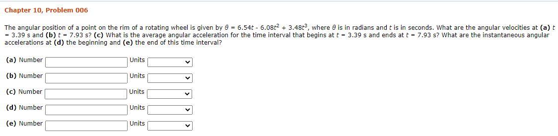 Solved Chapter 10, Problem 006 The angular position of a | Chegg.com