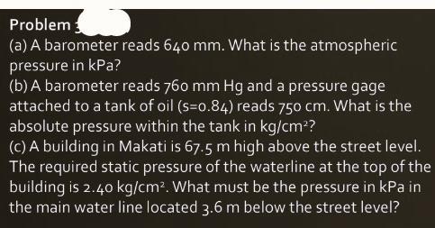 Solved Problem (a) A barometer reads 640 mm. What is the | Chegg.com