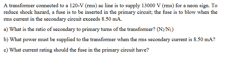 Solved A transformer connected to a 120-V (rms) ac line is | Chegg.com
