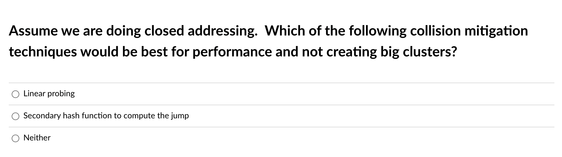 Solved Assume we are doing closed addressing. Which of the | Chegg.com