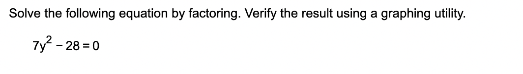 Solved Solve the following equation by factoring. Verify the | Chegg.com