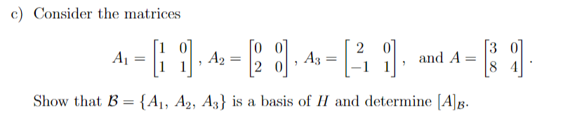 Solved c) Consider the matrices | Chegg.com