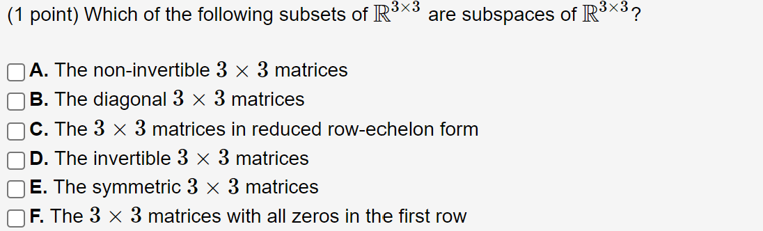 Solved 1 point) Which of the following subsets of R3×3 are | Chegg.com