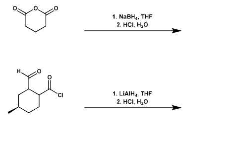 [Solved]: 1. NaBH4,THF 2. HCl,H2O 1. LiAlH4, THF 2. HCl,H2O
