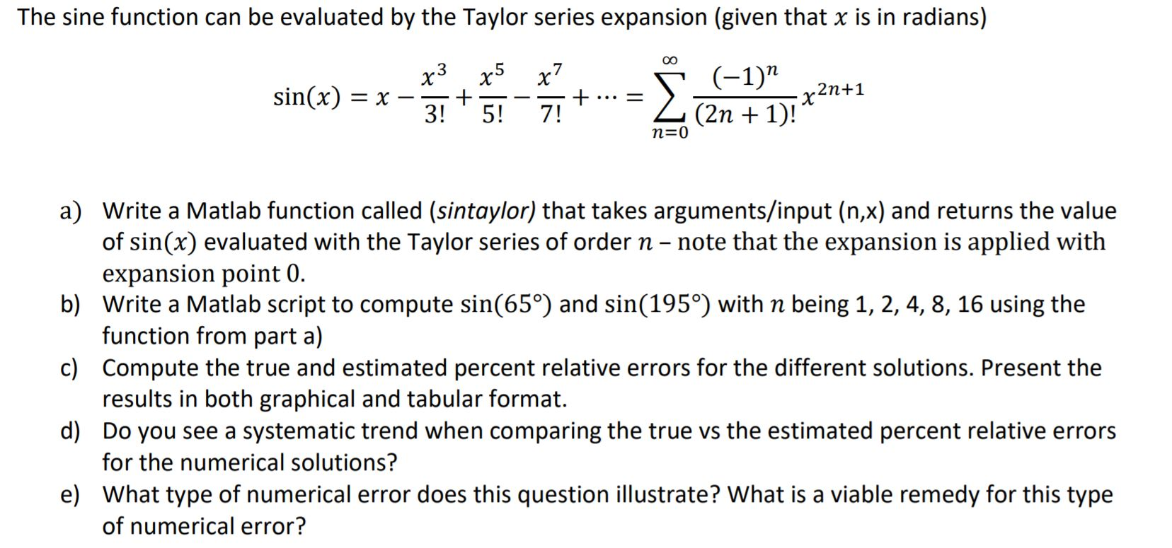 Solved The sine function can be evaluated by the Taylor | Chegg.com