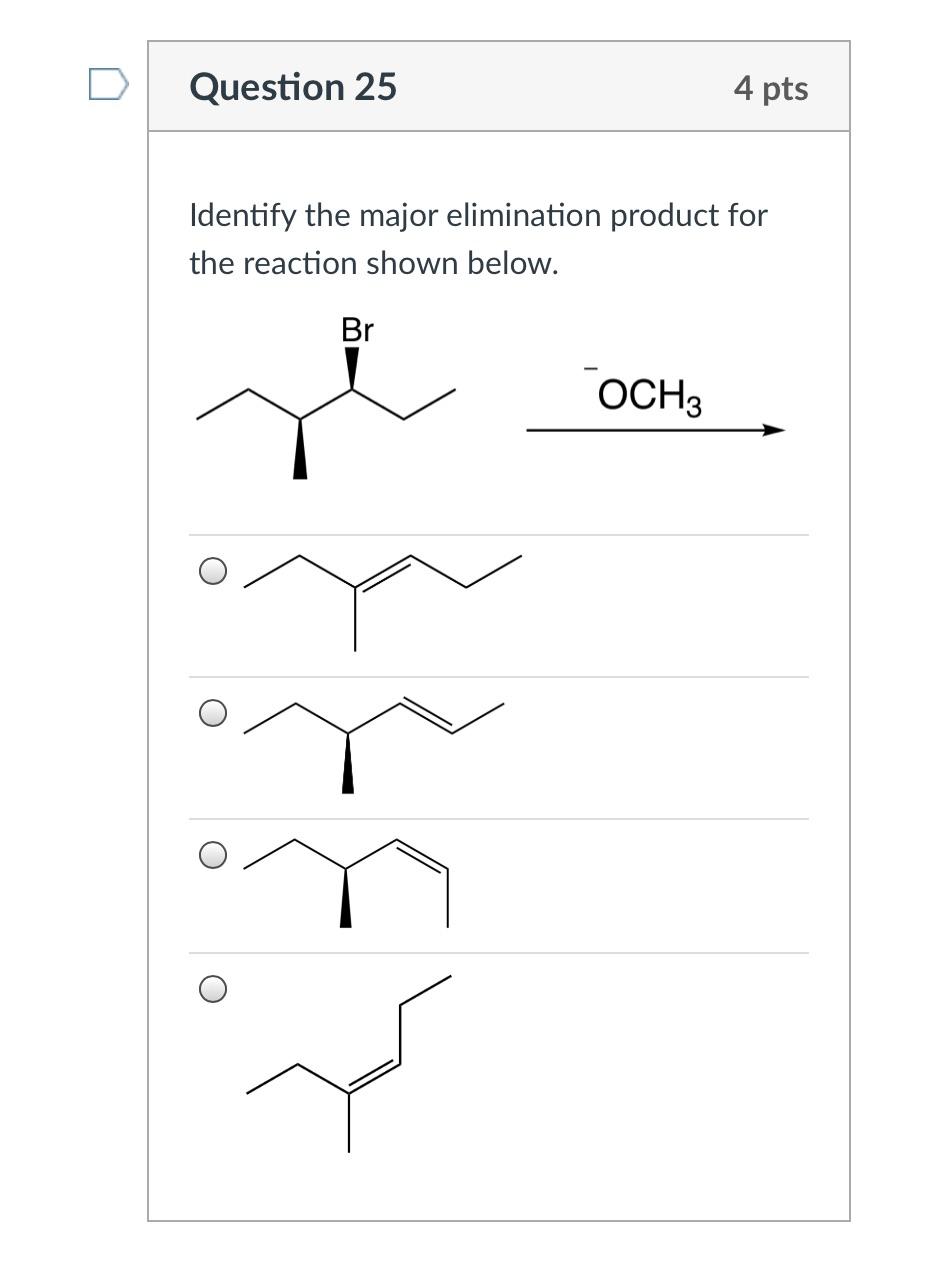 Solved 24) identify the major elimination product for the | Chegg.com