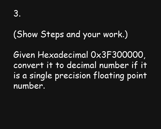 Solved (Show Steps and your work.) Given Hexadecimal | Chegg.com
