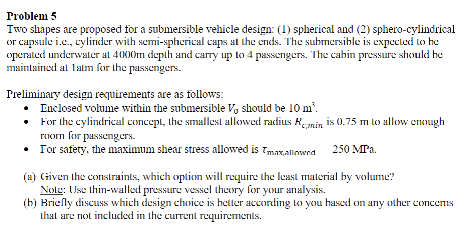 Solved Problem 5 Two shapes are proposed for a submersible | Chegg.com