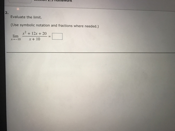 Solved Evaluate The Limit Use Symbolic Notation And 