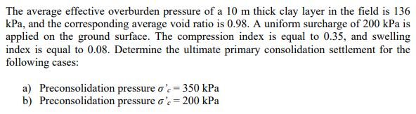 Solved The average effective overburden pressure of a 10 m | Chegg.com