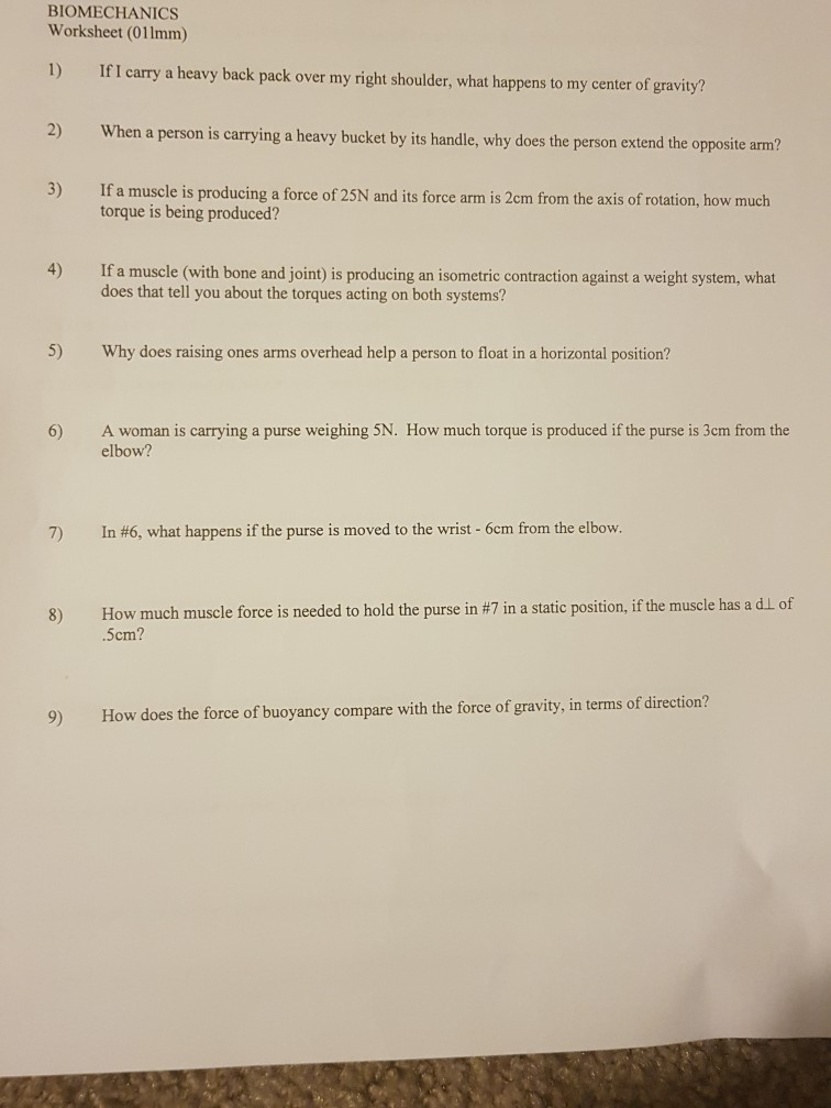 Solved BIOMECHANICS Worksheet (011mm) 1) If I carry a heavy | Chegg.com