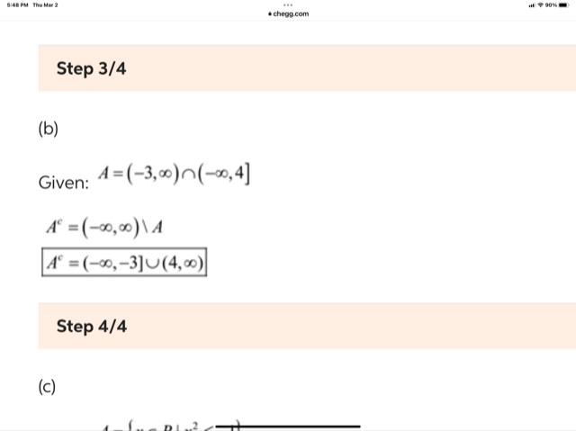 Solved (b) Given: A=(−3,∞)∩(−∞,4] | Chegg.com