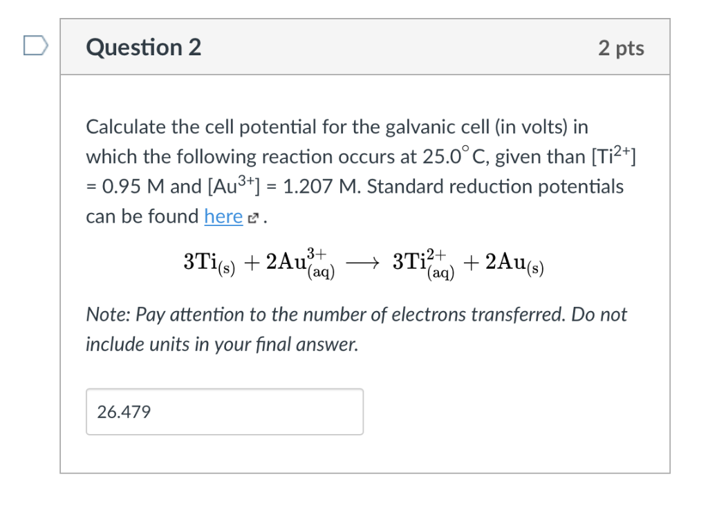 Solved Question 2 2 Pts Calculate The Cell Potential For The