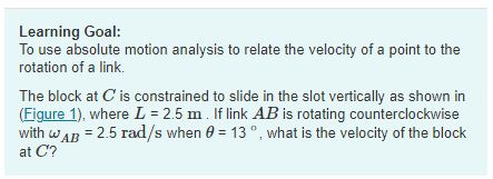 Solved Learning Goal: To use absolute motion analysis to | Chegg.com