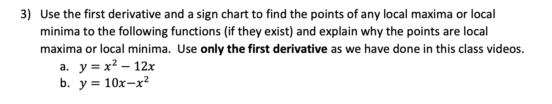 Solved Use the first derivative and a sign chart to find the | Chegg.com