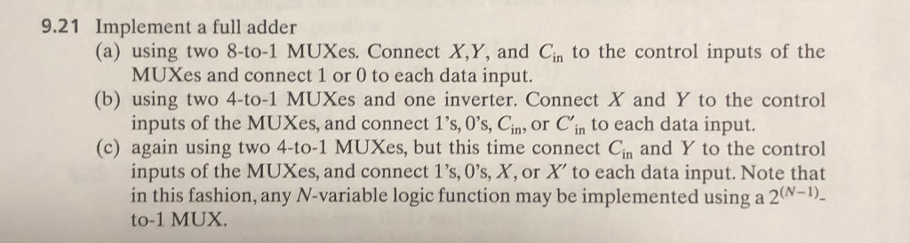 Solved 9.21 Implement a full adder (a) using two 8-to-1 | Chegg.com