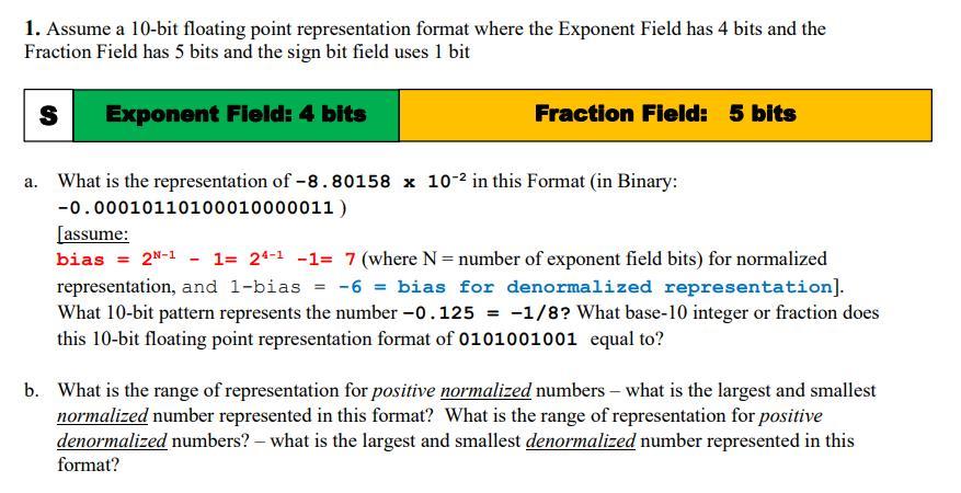 Solved 1. Assume a 10-bit floating point representation | Chegg.com