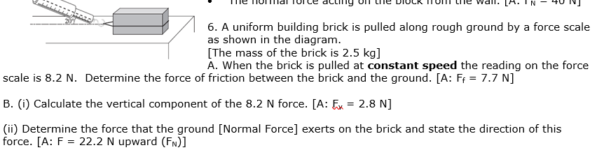 Solved 6. A uniform building brick is pulled along rough | Chegg.com