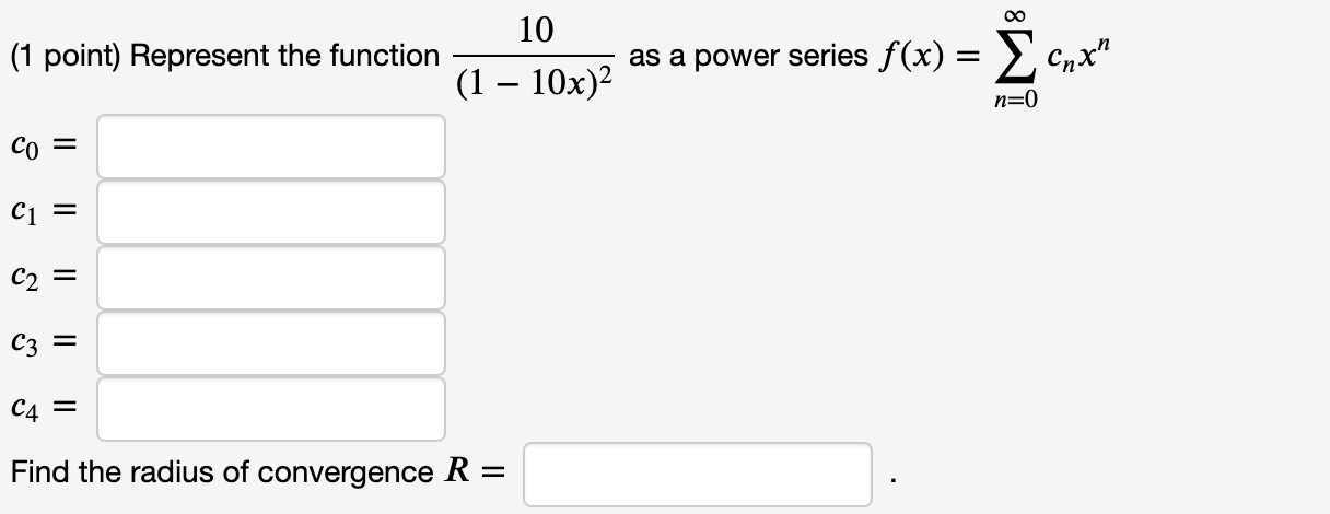 Solved (1 point) Represent the function 10 as a power series | Chegg.com