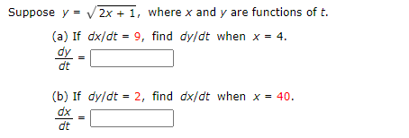 Solved Suppose y = 2x + 1, where x and y are functions of t. | Chegg.com