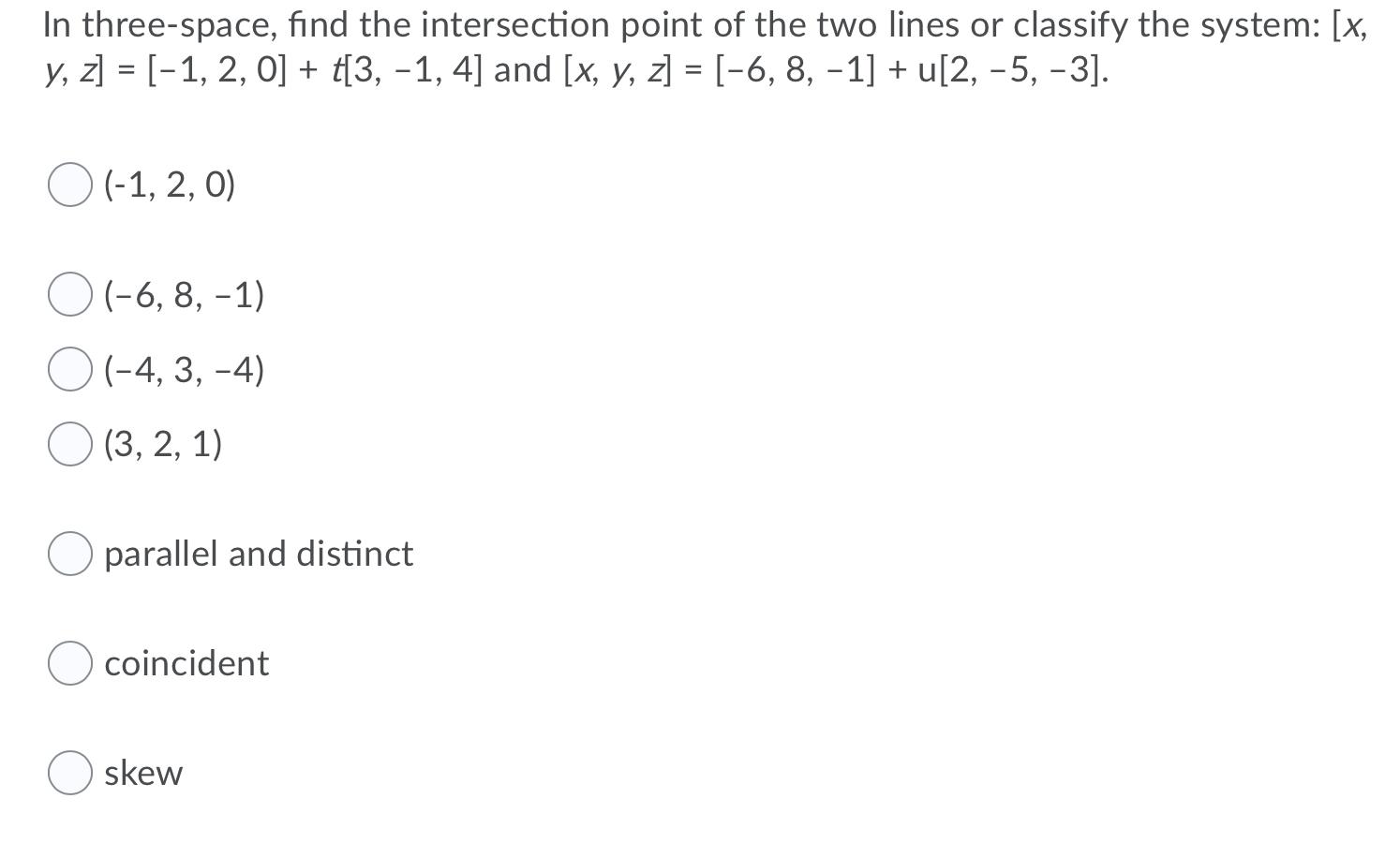 Solved In three-space, find the intersection point of the | Chegg.com