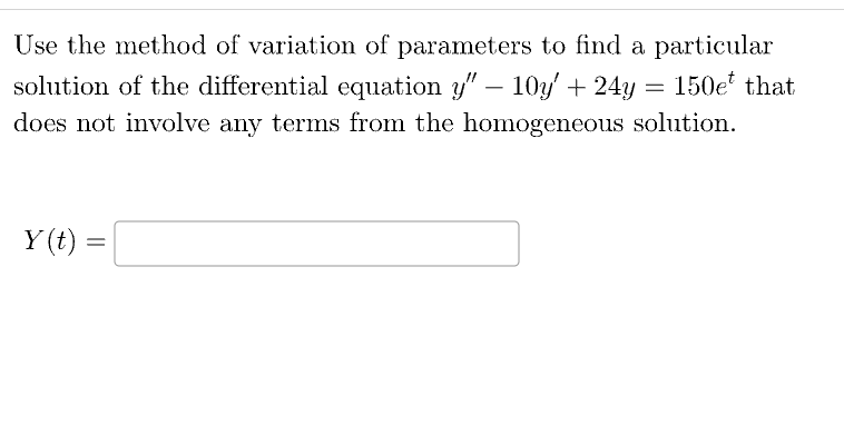 Solved Use the method of variation of parameters to find a | Chegg.com