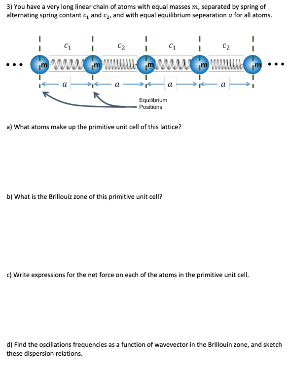 3) You have a very long linear chain of atoms with | Chegg.com