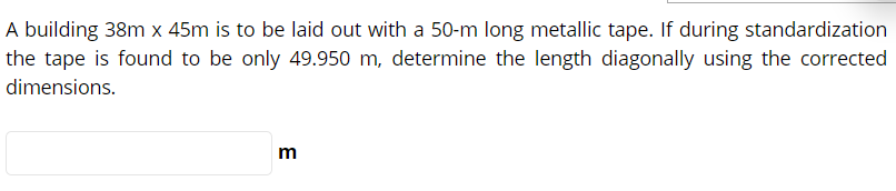 Solved A building 38m x 45m is to be laid out with a 50-m | Chegg.com