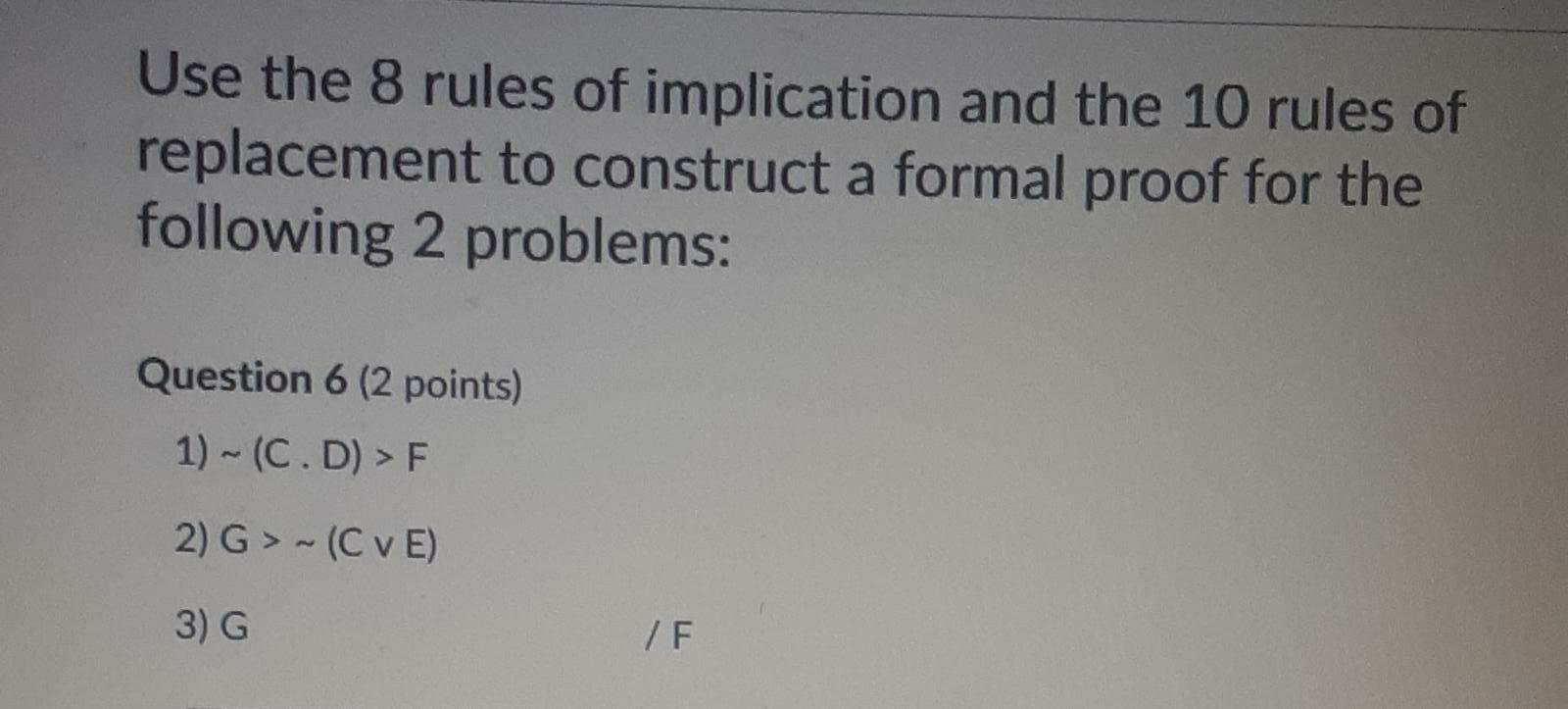 Solved Use the 8 rules of implication and the 10 rules of | Chegg.com