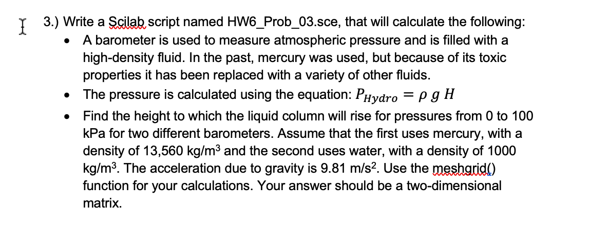 Solved . I 3.) Write a Scilab script named HW6_Prob_03.sce, | Chegg.com