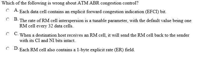 Solved Which of the following is wrong about ATM ABR | Chegg.com