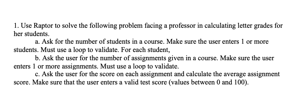 Solved 1. Use Raptor to solve the following problem facing a | Chegg.com