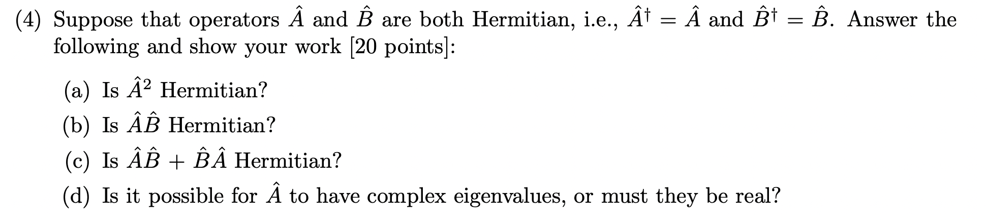 Solved (4) Suppose that operators A^ and B^ are both | Chegg.com