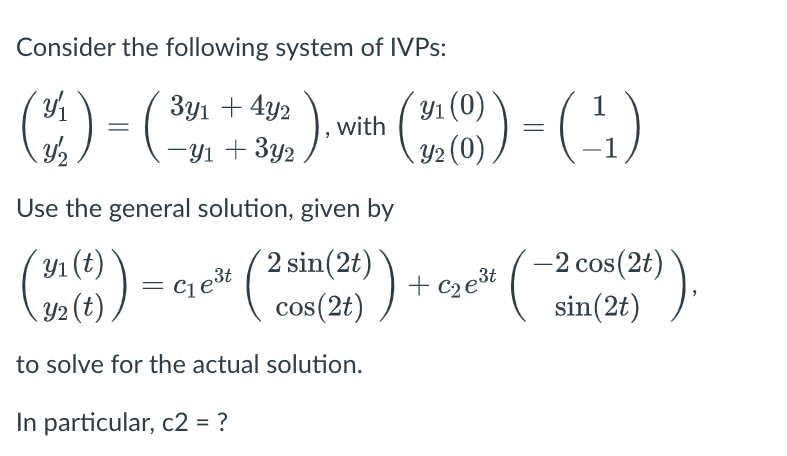 Solved Consider the following system of IVPs: | Chegg.com