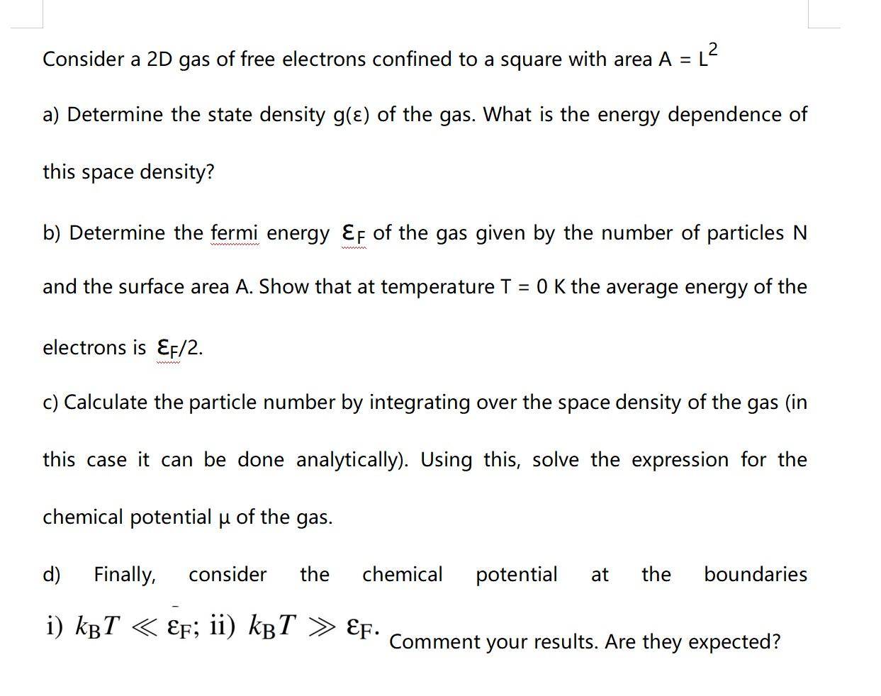 Solved Consider a 2D gas of free electrons confined to a | Chegg.com
