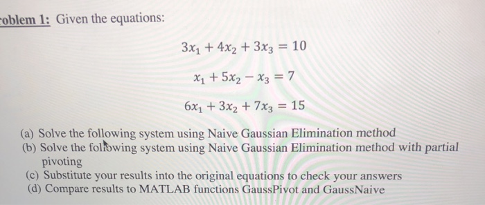 Solved oblem 1: Given the equations: 3x1 + 4x2 +3x3 10 6x1 | Chegg.com
