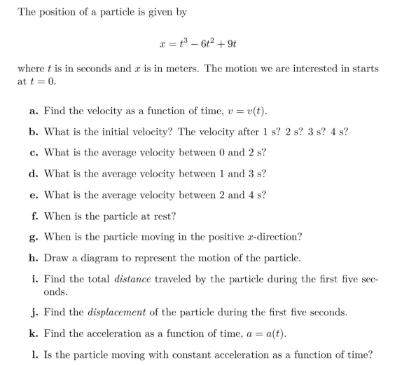 [Solved]: Help with F to L The position of a particle is g