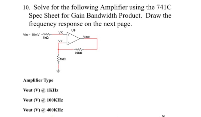 Solved 10. Solve for the following Amplifier using the 741C | Chegg.com