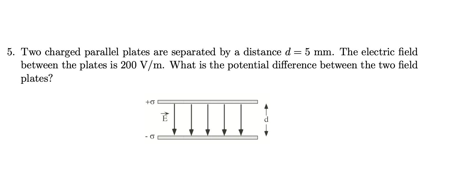 Solved 5. Two charged parallel plates are separated by a | Chegg.com