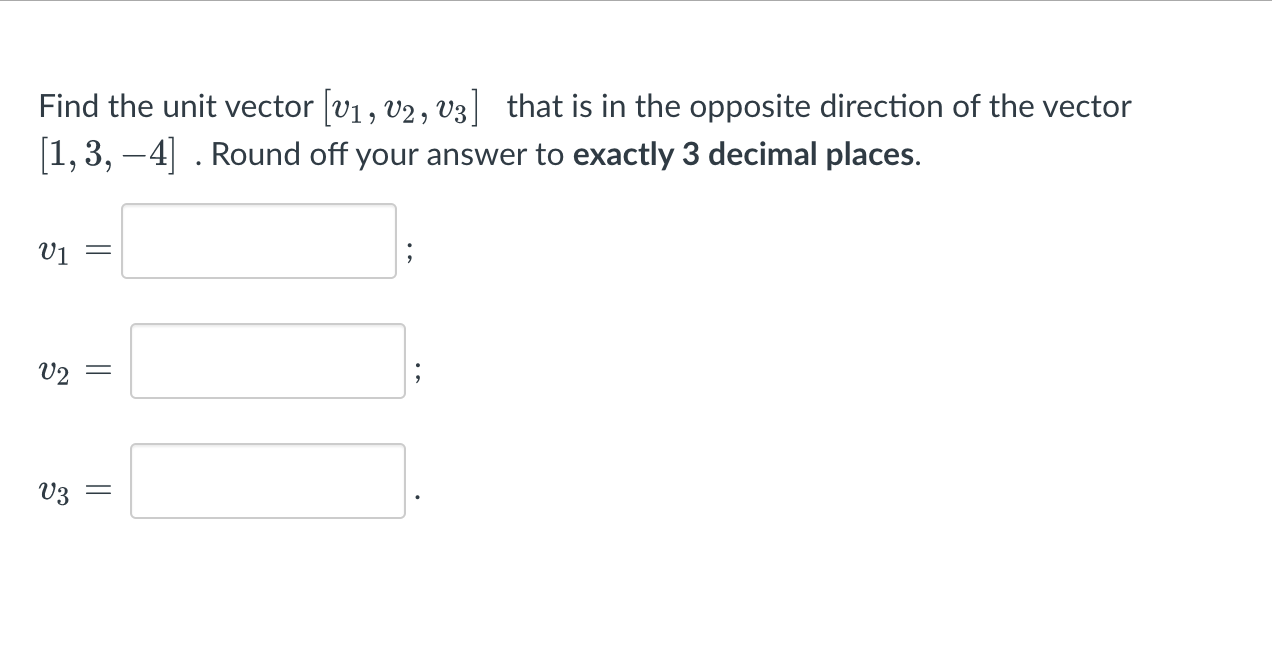 Solved Find the unit vector (V1, V2, V3] that is in the | Chegg.com