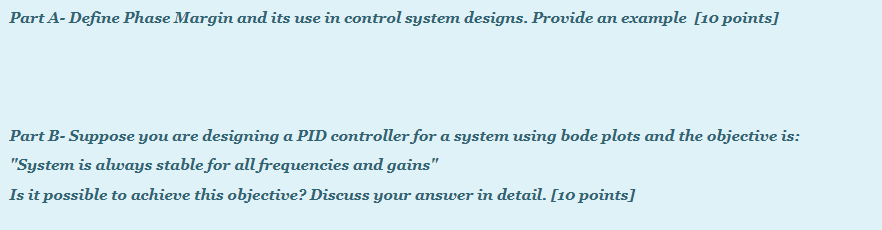 Solved Part A-Define Phase Margin and its use in control | Chegg.com