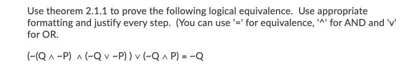 Solved Use theorem 2.1.1 to prove the following logical | Chegg.com