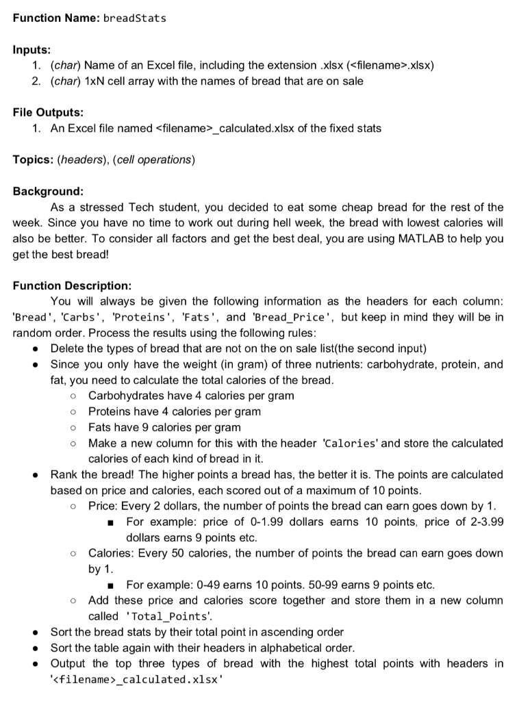 Solved Function Name: breadStats Inputs: 1. (char) Name of | Chegg.com