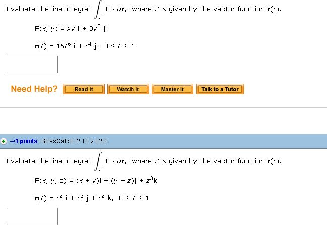 Solved Evaluate the line integral F. dr, where C is given by | Chegg.com