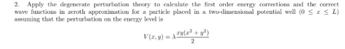 Solved 2. Apply the degenerate perturbation theory to | Chegg.com