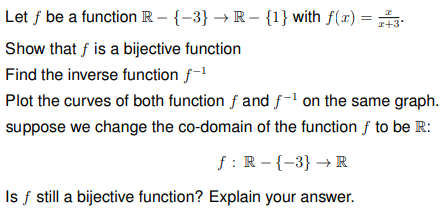 Solved Let f be a function R−{−3}→R−{1} with f(x)=x+3x. Show | Chegg.com