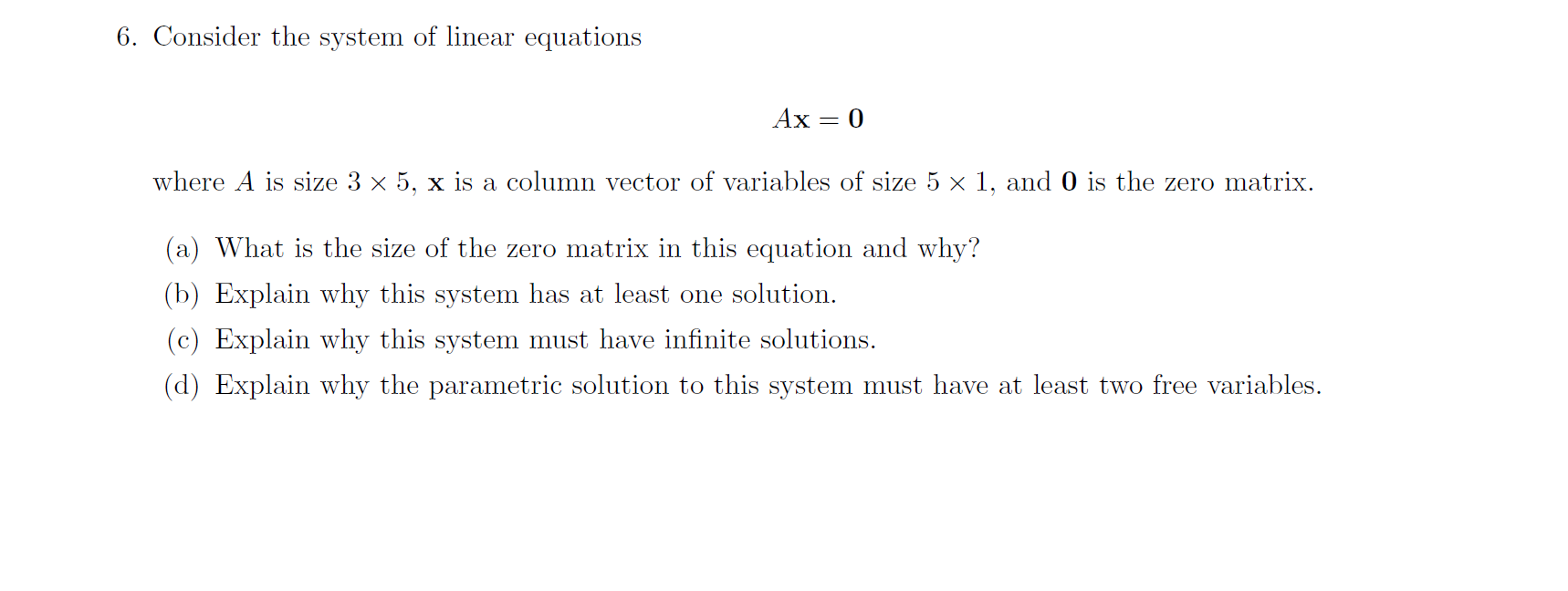 Solved 6. Consider the system of linear equations Ax=0 where | Chegg.com