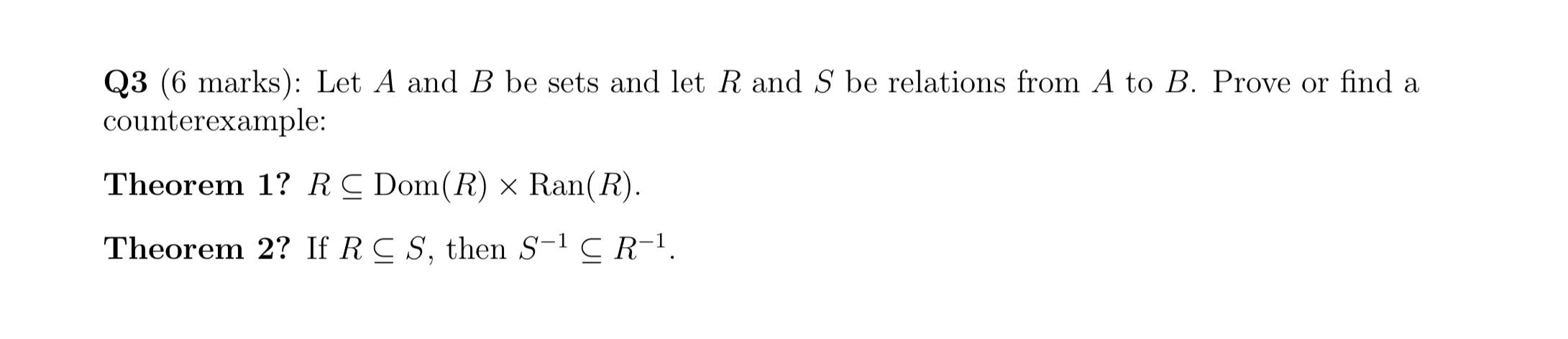 Solved Q3 (6 marks): Let A and B be sets and let R and S be | Chegg.com