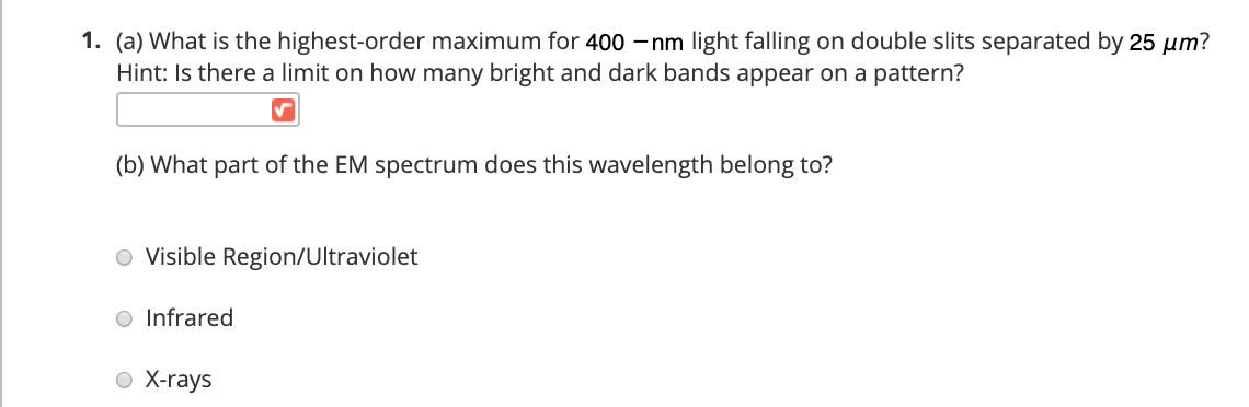 Solved 1. (a) What is the highest-order maximum for 400 - nm | Chegg.com