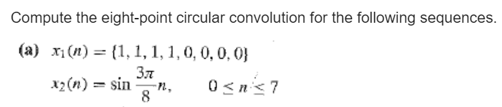 Solved Compute the eight-point circular convolution for the | Chegg.com